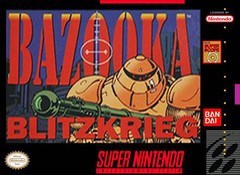 Bazooka Blitzkrieg - Loose - Super Nintendo – Fair Game Video Games